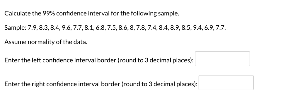 Solved Calculate the 99% confidence interval for the | Chegg.com