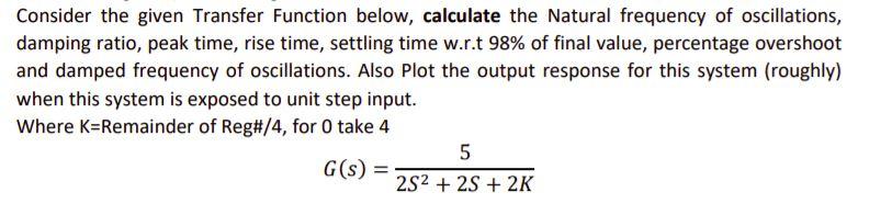 Solved Consider the given Transfer Function below, calculate | Chegg.com