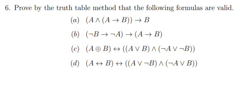 Solved 6. Prove by the truth table method that the following | Chegg.com