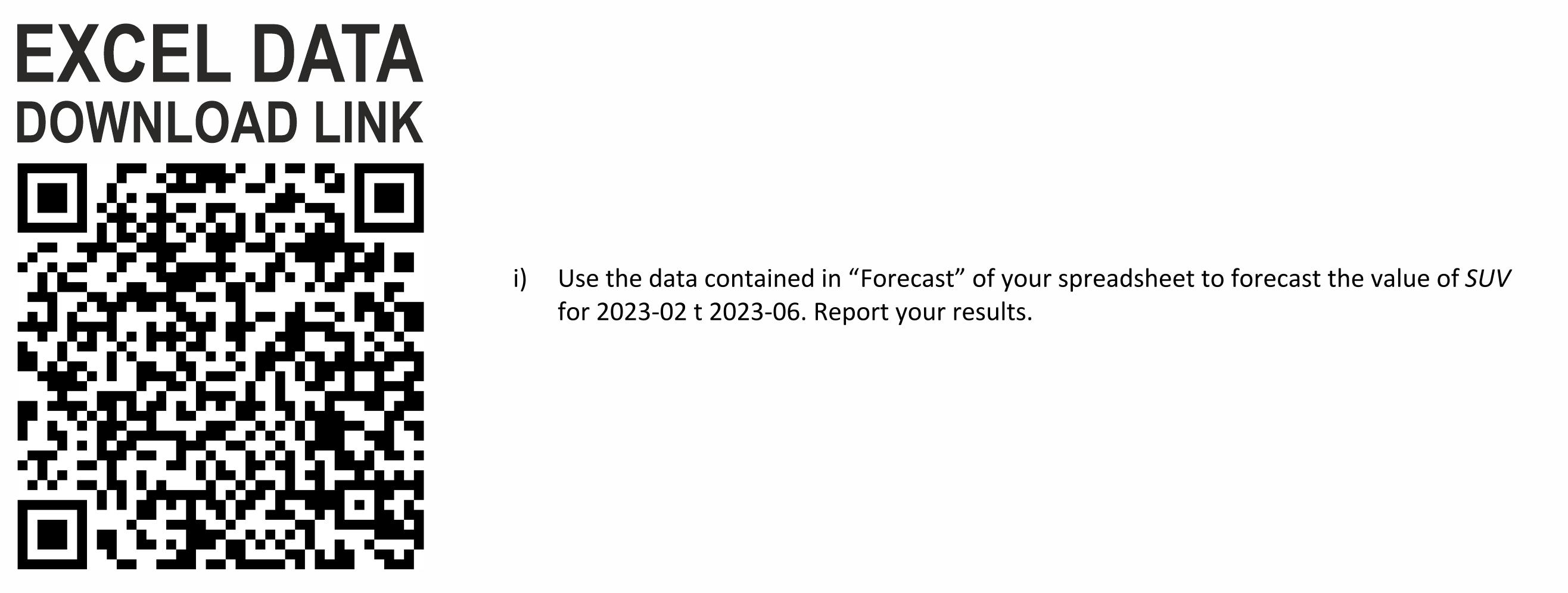 Solved EXGEL DATA DOWNLOAD LINK i) Use the data contained in | Chegg.com