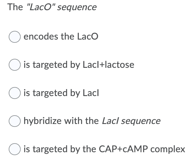 Solved The "Laco" sequence O encodes the Laco is targeted by | Chegg.com