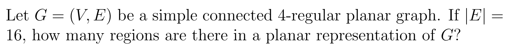 Solved Let G=(V,E) be a simple connected 4-regular planar | Chegg.com