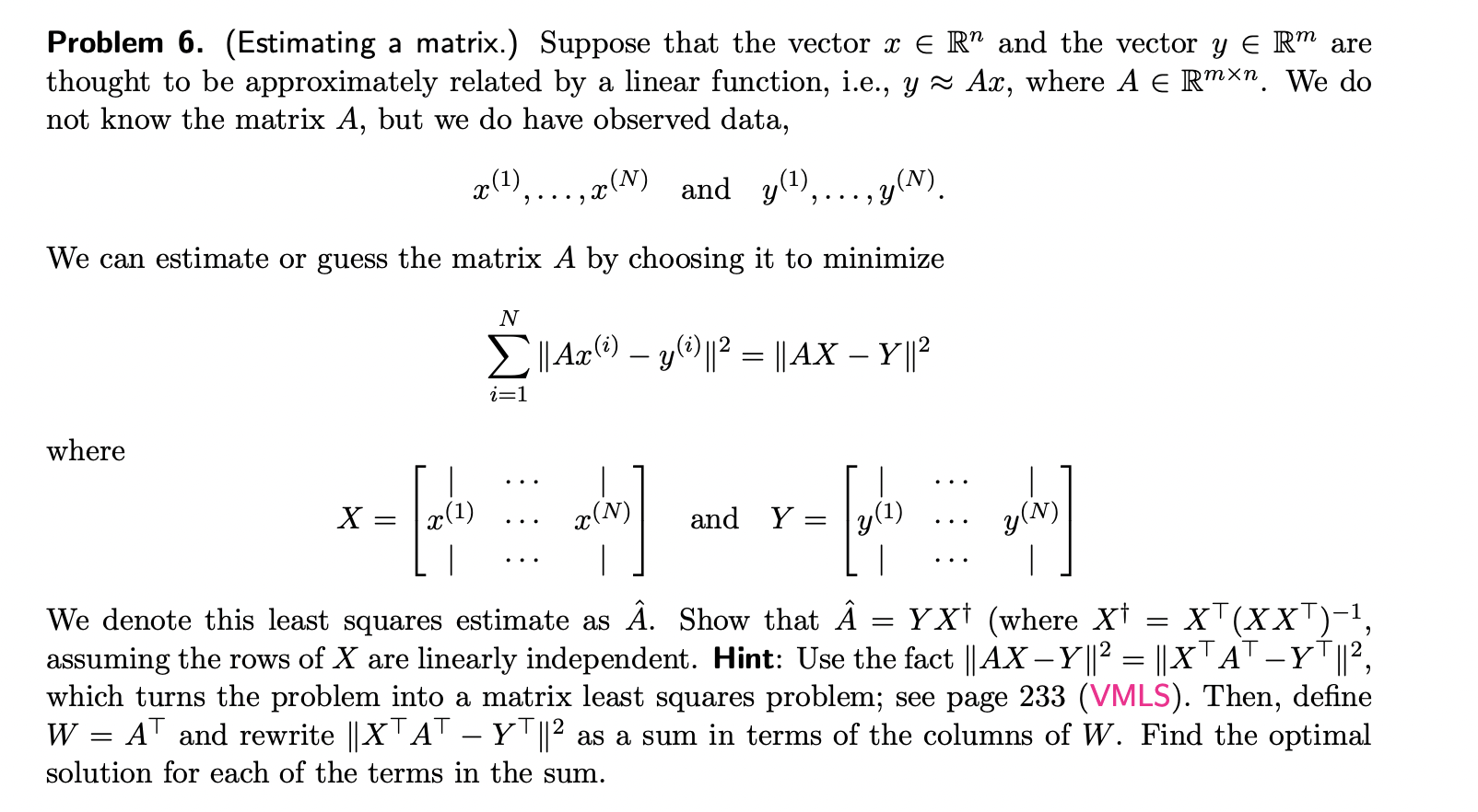 Solved Problem 6. (Estimating a matrix.) Suppose that the | Chegg.com
