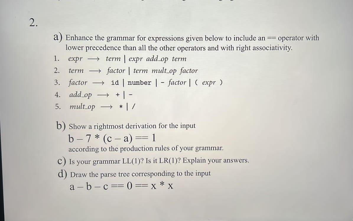 Solved a) Enhance the grammar for expressions given below to | Chegg.com