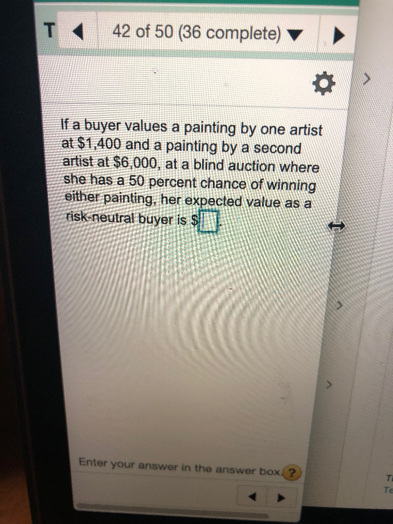 Solved 42 of 50 (36 complete) T If a buyer values a painting | Chegg.com