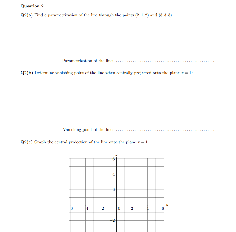 Solved Q2 A Find A Parametrization Of The Line Through The
