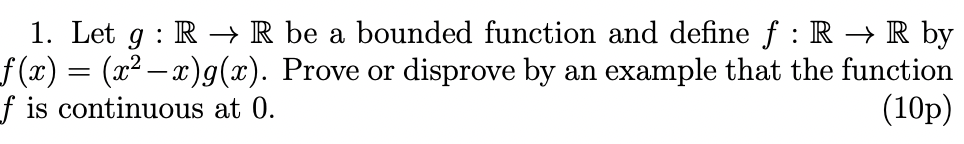 1. Let g:R→R be a bounded function and define f:R→R | Chegg.com