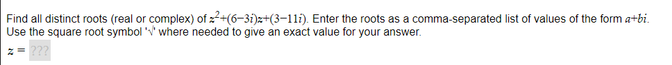 Solved Find all distinct roots (real or complex) of | Chegg.com