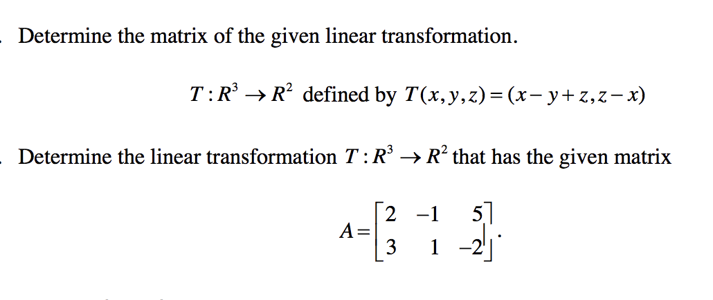 Solved - Determine the matrix of the given linear | Chegg.com