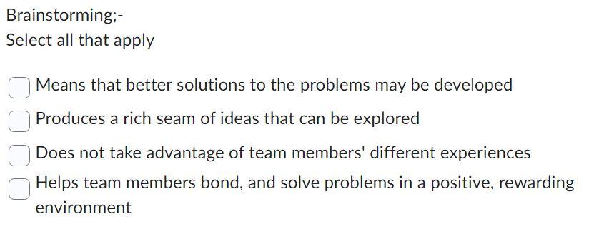 Solved Brainstorming;- Select all that apply Means that | Chegg.com