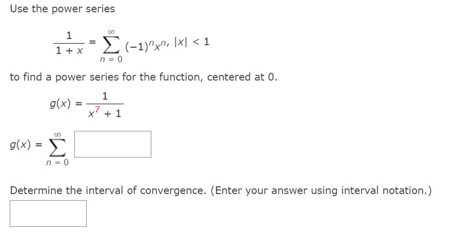 Solved Use the power series11+x=∑n=0∞(-1)nxn,|x|