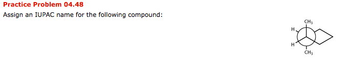 Solved Practice Problem 04.48 Assign an IUPAC name for the | Chegg.com