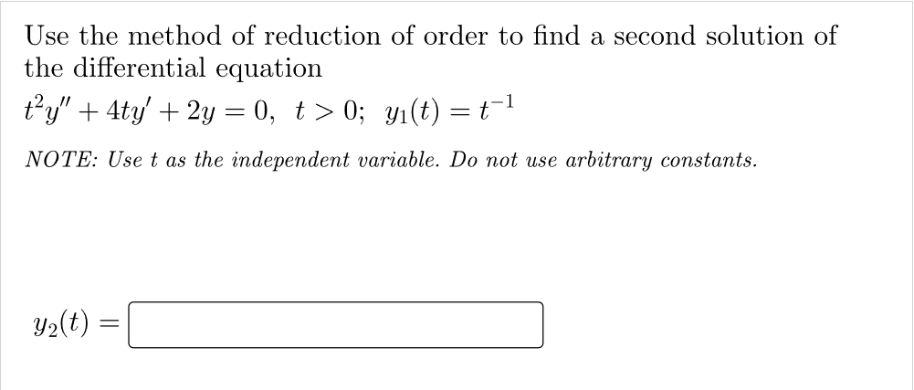 Solved Use The Method Of Reduction Of Order To Find A Second