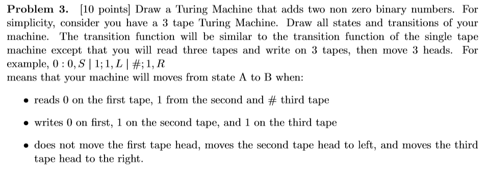 Solved Problem 3. [10 points) Draw a Turing Machine that | Chegg.com