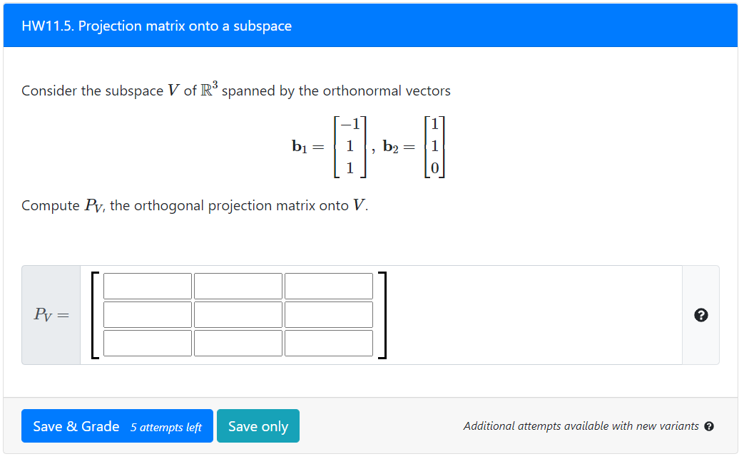 Solved HW11.5. Projection matrix onto a subspace Consider | Chegg.com