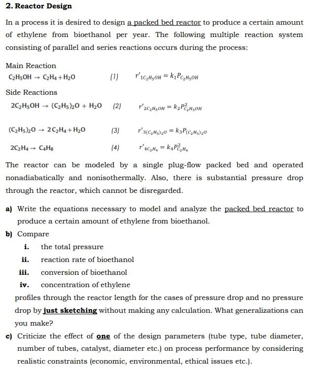 2. Reactor Design In a process it is desired to | Chegg.com
