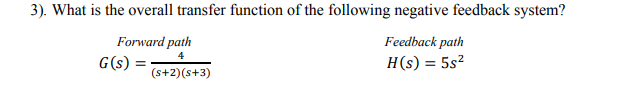 Solved 3). What is the overall transfer function of the | Chegg.com