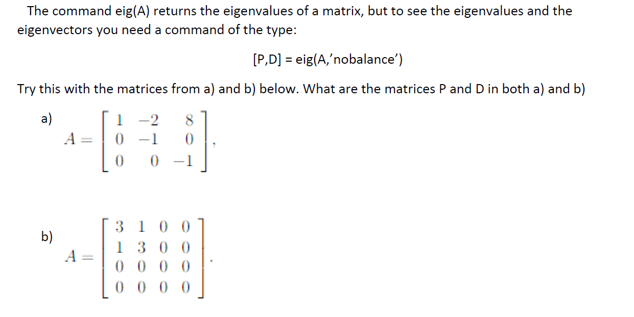 Solved The command eig(A) returns the eigenvalues of a | Chegg.com