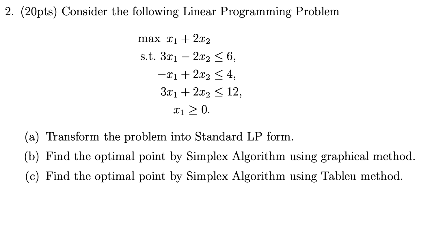 Solved (20pts) ﻿Consider the following Linear Programming | Chegg.com