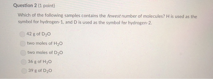 Solved Question 2 (1 point) Which of the following samples | Chegg.com