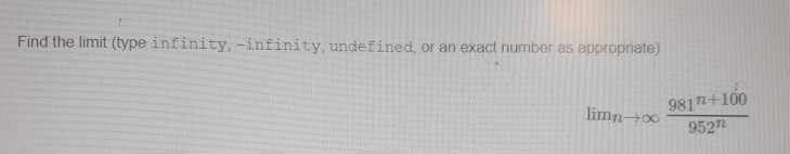 Solved Find the limit (type infinity, -infinity, undefined, | Chegg.com