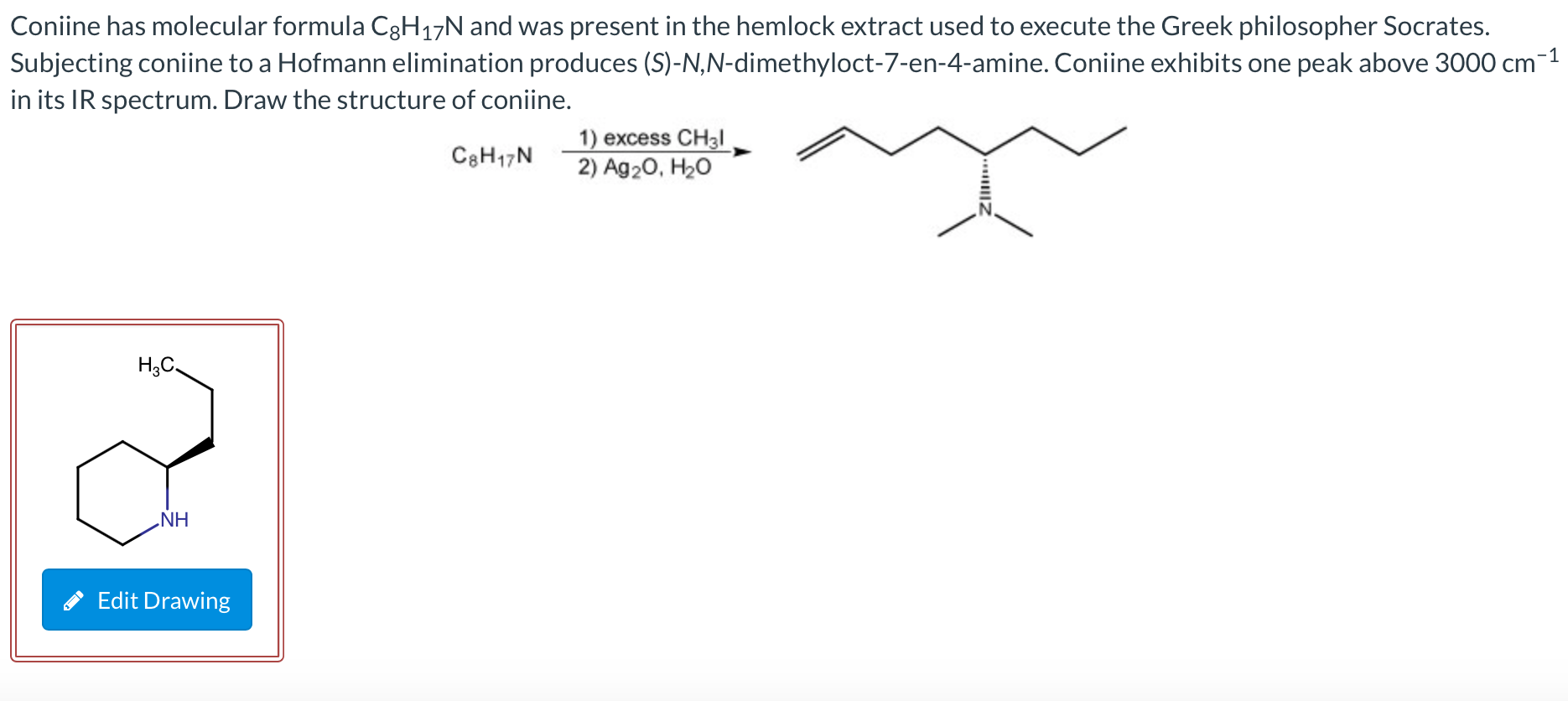Solved -1 Coniine has molecular formula C3H17N and was | Chegg.com