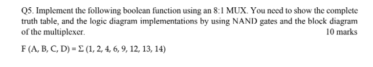 Solved Q5 Implement The Following Boolean Function Using An 
