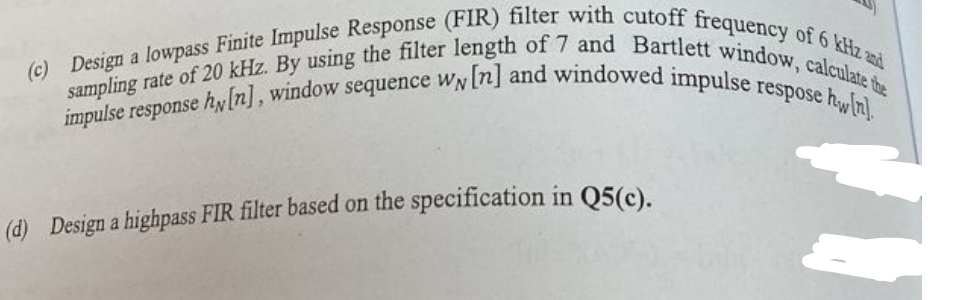 (c) Design a lowpass Finite Impulse Response (FIR) | Chegg.com