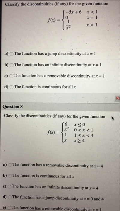 Solved Classify the discontinuities (if any) for the given | Chegg.com
