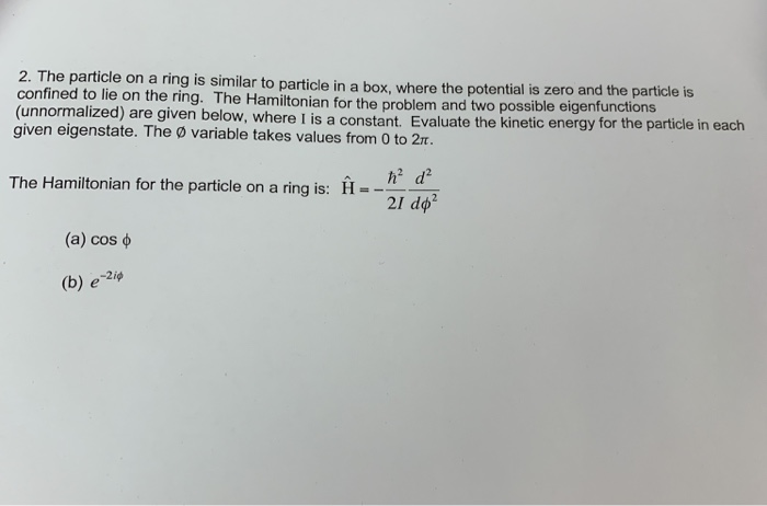 Solved 2. The particle on a ring is similar to particle in a | Chegg.com