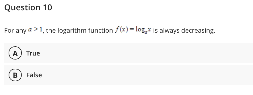 Solved Question 10 For any a > 1, the logarithm function | Chegg.com