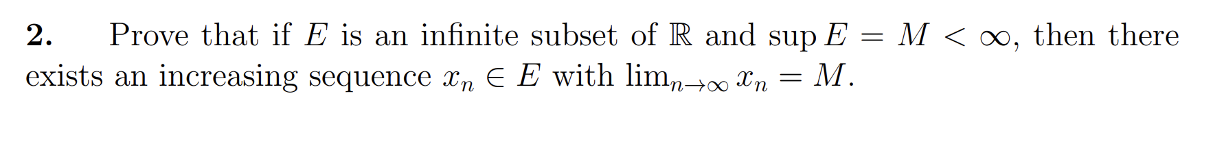 Solved Prove that if E is an infinite subset of R and sup E | Chegg.com