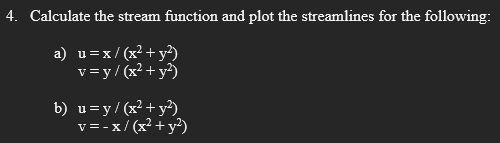 Solved 4. Calculate the stream function and plot the | Chegg.com