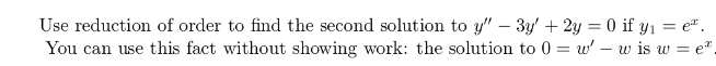 Solved Use reduction of ﻿order to ﻿find the second solution | Chegg.com