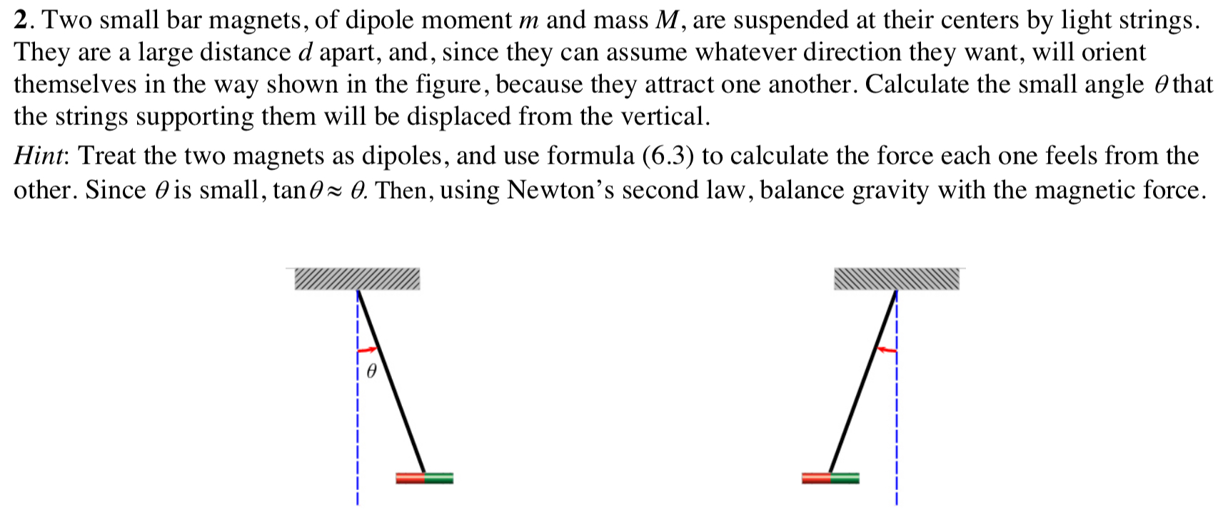 Solved 2. Two small bar magnets, of dipole moment m and mass | Chegg.com