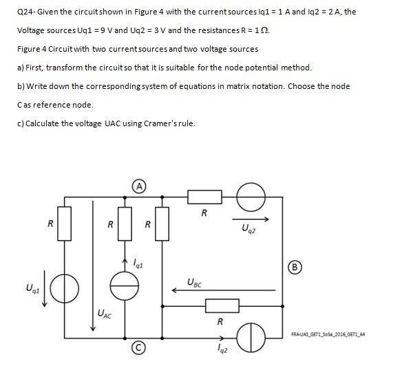 Solved Q24-Given the circuit shown in Figure 4 with the | Chegg.com