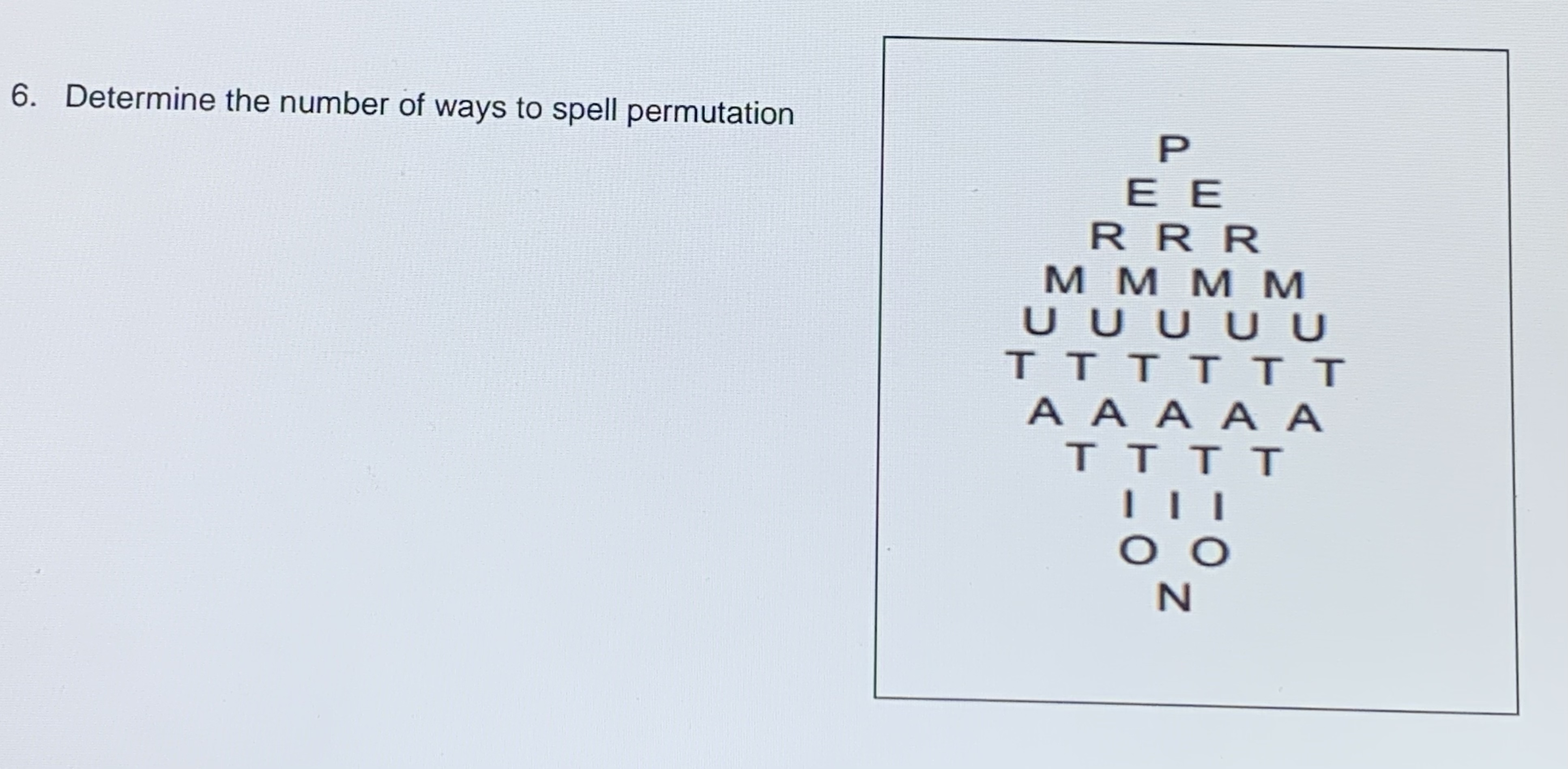 Solved 6. Determine the number of ways to spell permutation | Chegg.com