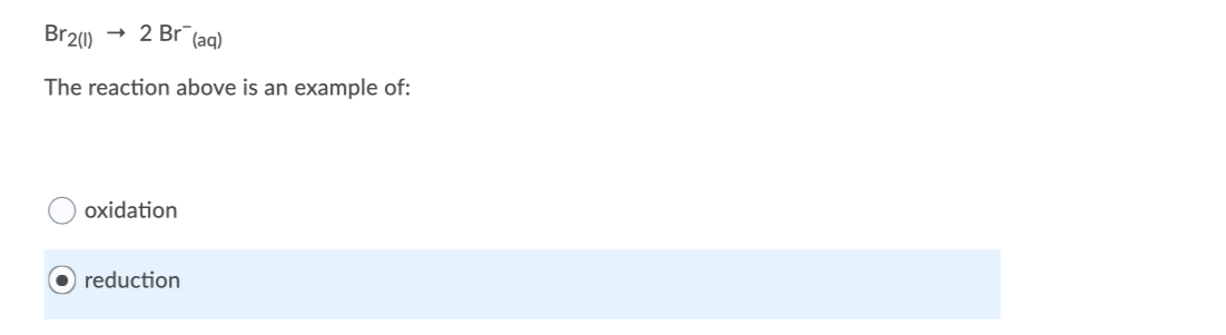 Solved Br2(1) 2 Br" (aq) The reaction above is an example | Chegg.com