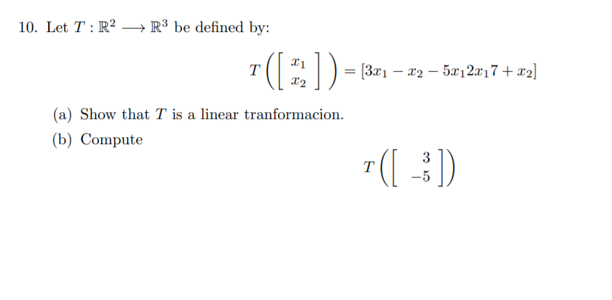 Solved 10. Let T:R2 + R3 be defined by: T C[ 11 22 (3.21 – | Chegg.com