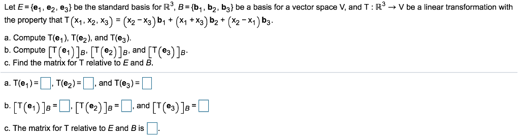 Solved Let E-(e, e2 e3) be the standard basis for R3 B-b1, | Chegg.com