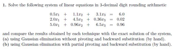 Solved Clarification:(a) - use Gaussian elimination without | Chegg.com