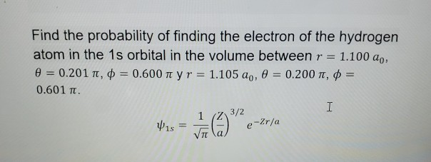 Solved Find the probability of finding the electron of the | Chegg.com
