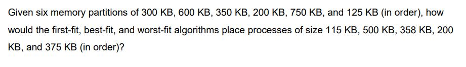Solved Given Six Memory Partitions Of 300 Kb 600 Kb 350 