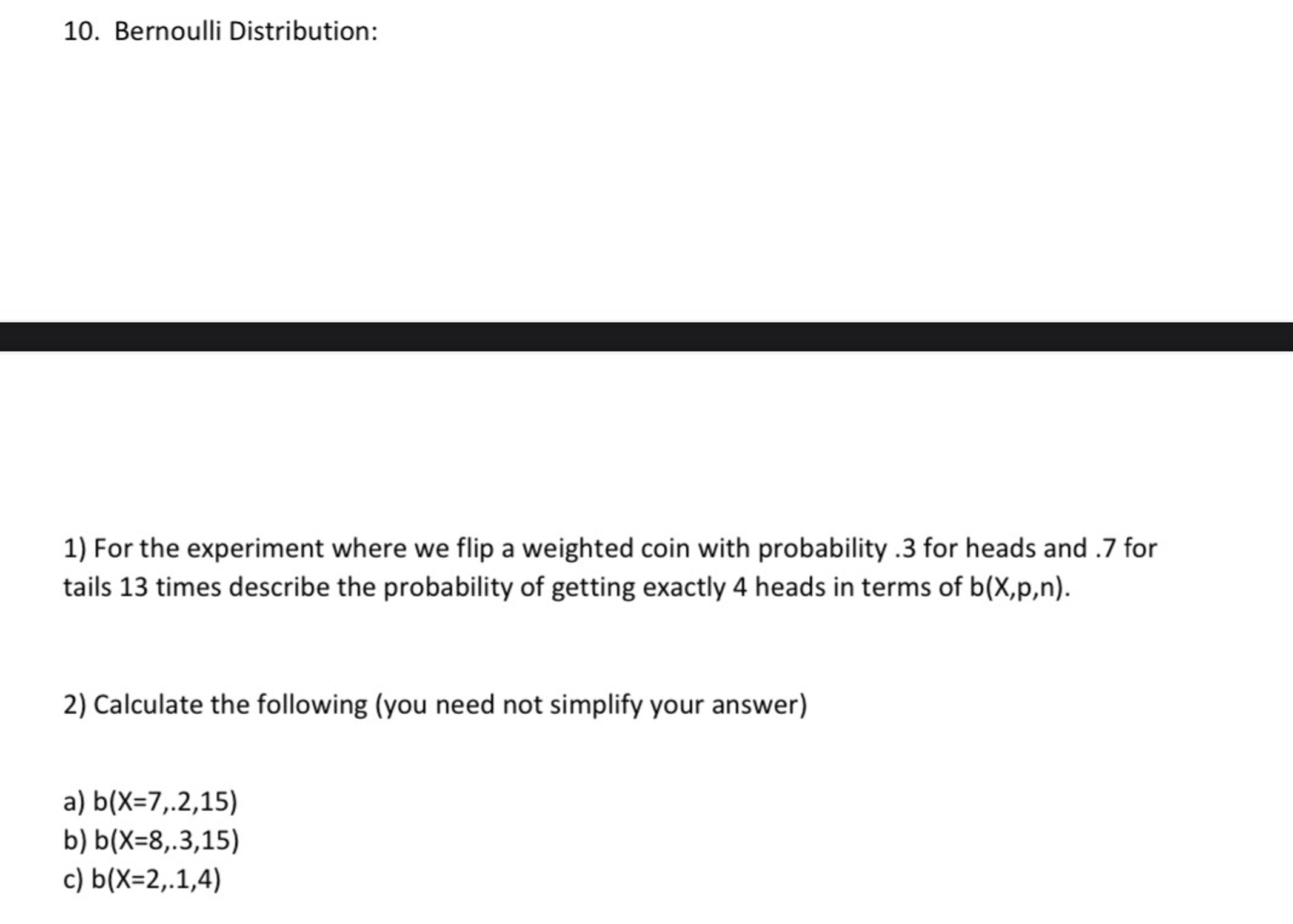 Solved Bernoulli Distribution:For the experiment where we | Chegg.com