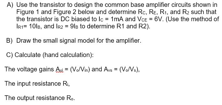 Solved A) Use the transistor to design the common base | Chegg.com