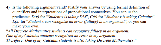 Solved 4) Is the following argument valid? Justify your | Chegg.com