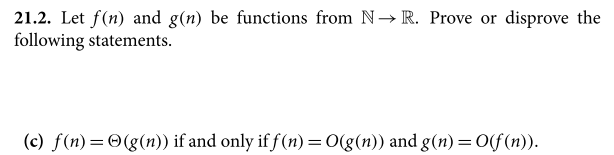 Solved 21.2. Let f(n) and g(n) be functions from N™ R. Prove | Chegg.com