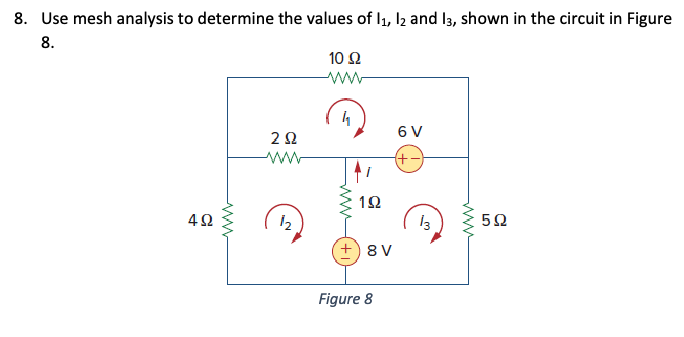 Solved 8. Use mesh analysis to determine the values of I1,I2 | Chegg.com