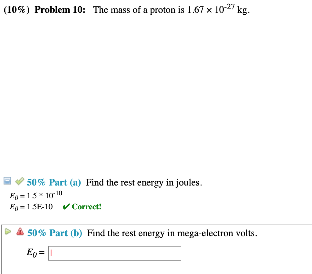 Solved The mass of a proton is 1.67 × 10-27 kg. (10%) | Chegg.com