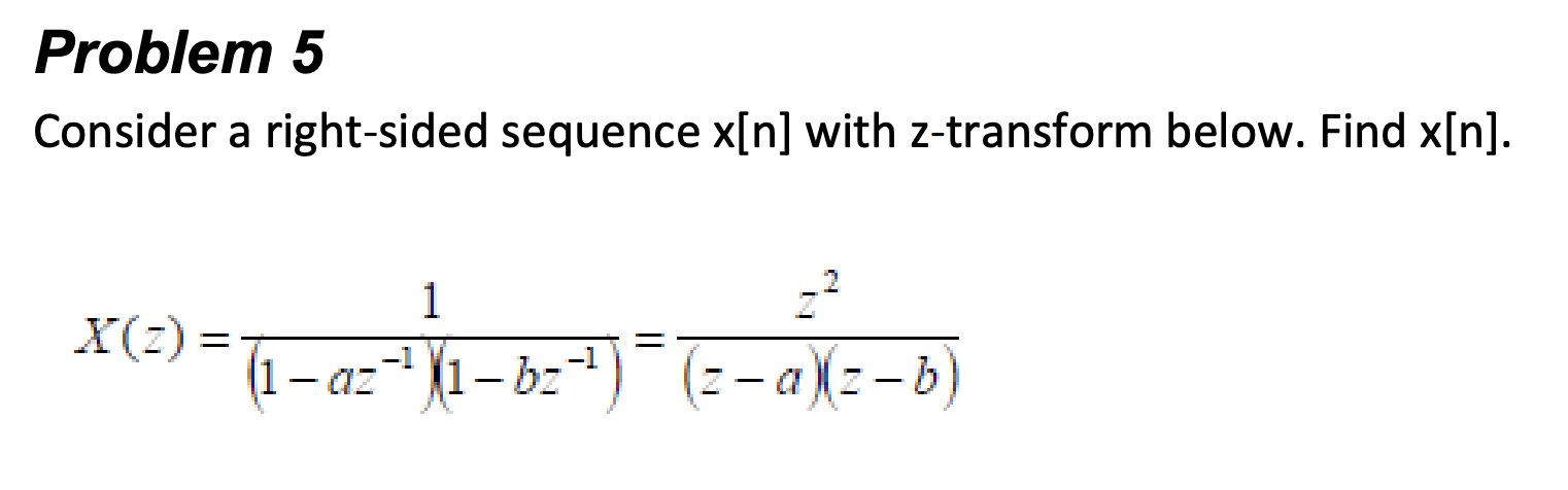 Solved Problem 5 Consider a right-sided sequence x[n] with | Chegg.com